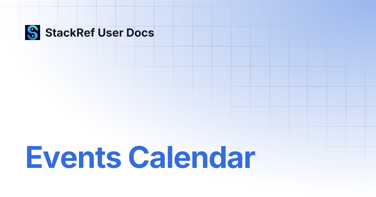 Events Calendar | StackRef User Docs