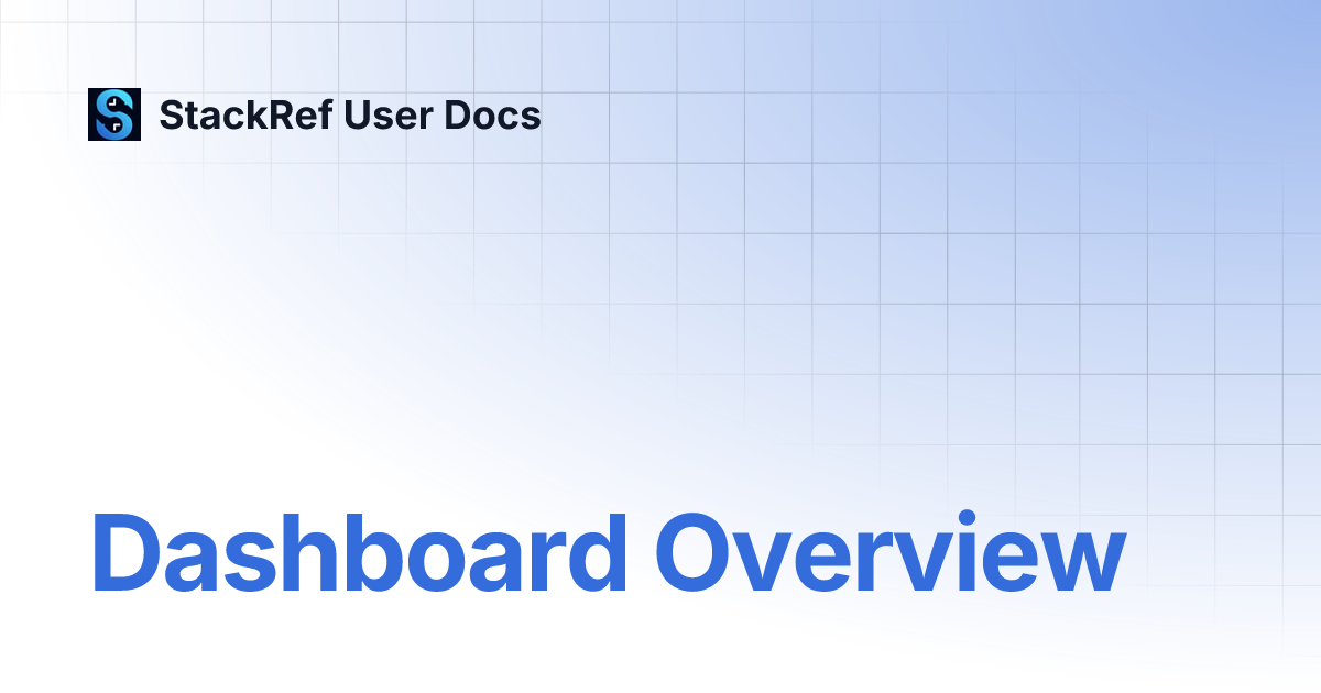 Dashboard Overview | StackRef User Docs